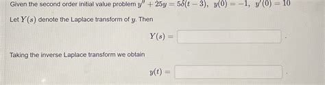 Solved Given The Second Order Initial Value Problem