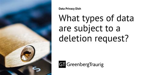 What Types Of Data Are Subject To A Deletion Request Data Privacy Dish