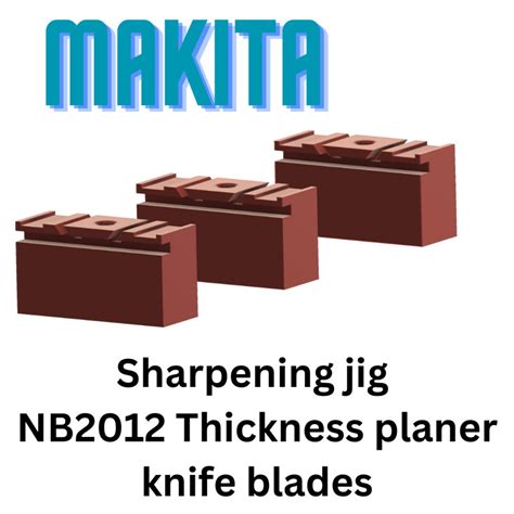 Sharpening Jig For Makita 2012nb Thickness Planer Blades Etsy