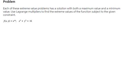 Solved Each Of These Extreme Value Problems Has A Solution Chegg