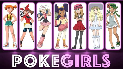 Pokemon All PokÉgirls Misty May Dawn Iris Serena Lillie