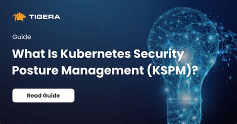 What Is Kubernetes Security Posture Management Kspm