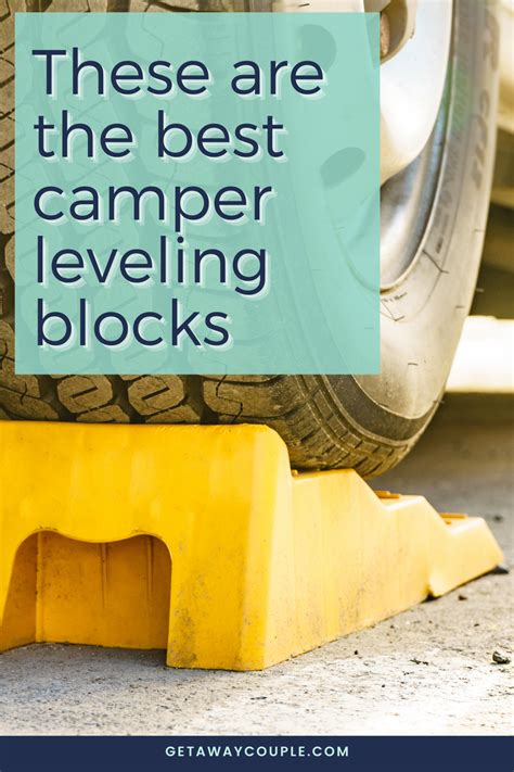 Reviewed These Are The Best Camper Leveling Blocks Cool Campers Camper Rv Leveling Blocks
