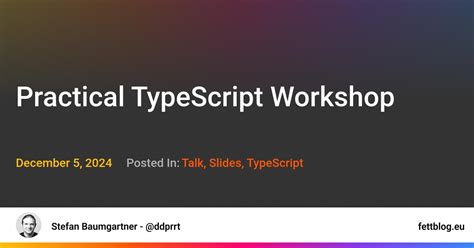 Practical Typescript Workshop Slides Coverage