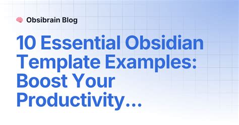 10 Essential Obsidian Template Examples Boost Your Productivity Today Obsibrain Blog
