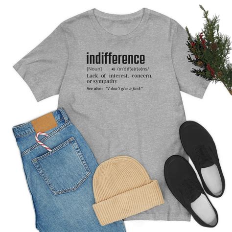 Indifference Definition Funny Definition Shirt Funny Quote Etsy