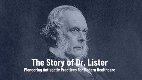 How Dr Joseph Lister Revolutionized Surgical Practices