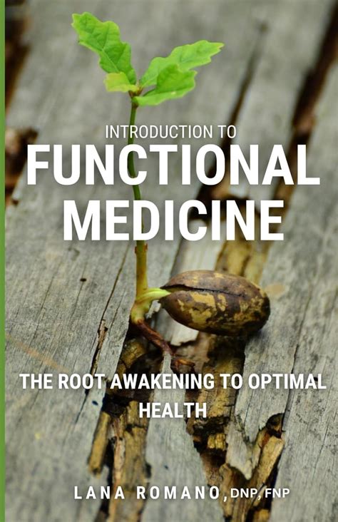 Introduction To Functional Medicine The Root Awakening To Optimal
