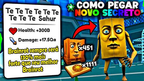Como Pegar Novo Secreto Te Te Te Te Sahur E Farmar Muito CÓdiguin