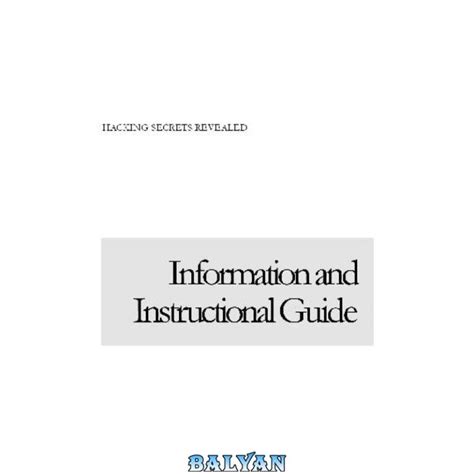 دانلود کتاب Hacking Secrets Revealed Information And Instructional Guide بلیان