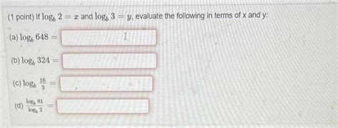 Solved 1 Point If Logb2 X And Logb3 Y Evaluate The Chegg Com