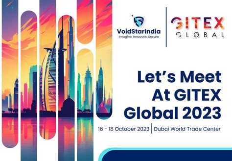 Voidstarindia Solutions Llp On Linkedin Gitexglobal Mydubai Technology Cybersecurity
