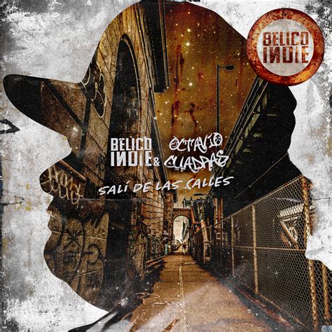 BÉLICO INDIE; Octavio Cuadras, Salí De Las Calles (Single) in High-Resolution Audio ...