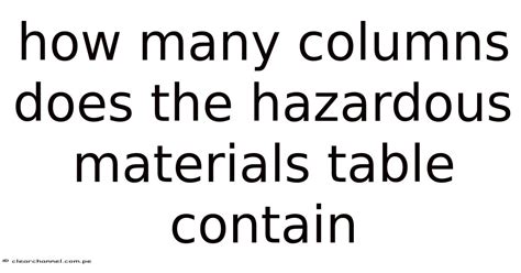 How Many Columns Does The Hazardous Materials Table Contain