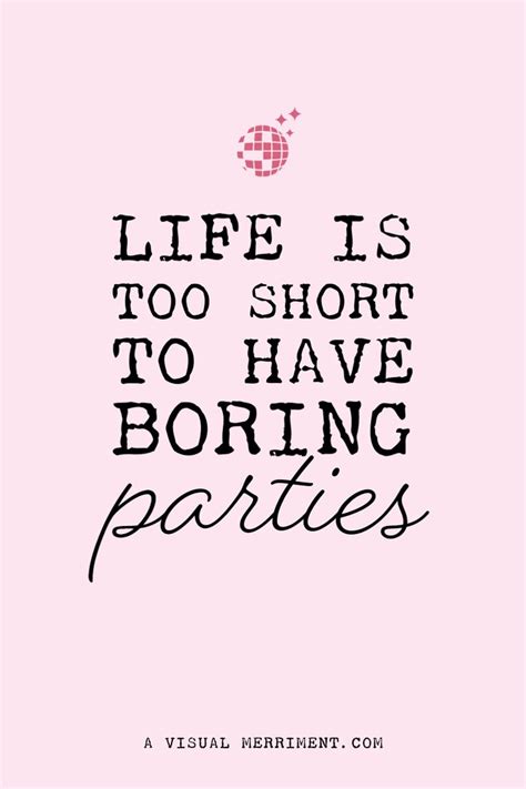 Cute Fun Party Quote Party Quotes Event Quotes Party Time Quotes
