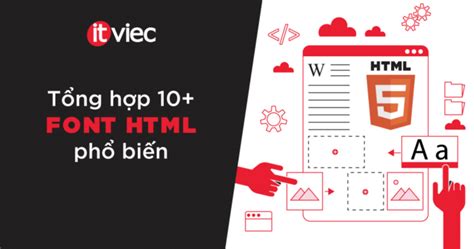Tổng Hợp 10 Font Html Phổ Biến Cho Trang Web Hiện Nay Itviec Blog