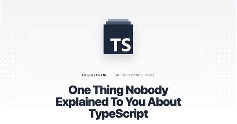 one thing nobody explained to you about typescript getting tsconfig