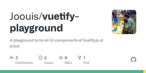 Github Joouisvuetify Playground A Playground To Try All Ui