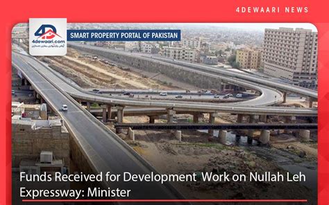 Funds Received For Construction Work On Nullah Leh Expressway Minister