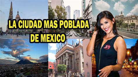Ciudades Mas Pobladas De Mexico Ihsu