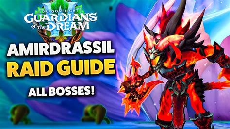 Complete Guide To Every Amirdrassil Raid Boss Youtube