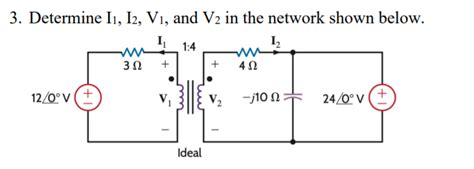 solved 3 determine i1 i2 v1 and v2 in the network shown