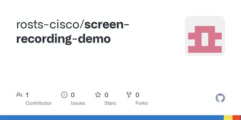 Github Rosts Cisco Screen Recording Demo