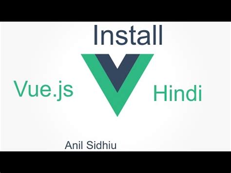 Vue Js Tutorial In Hindi Installation YouTube