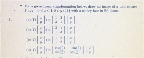 Solved For A Given Linear Transformation Below Draw An Chegg