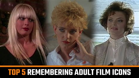 Top 5 Remembering Vintage Adult Film Icons Careers Struggles And