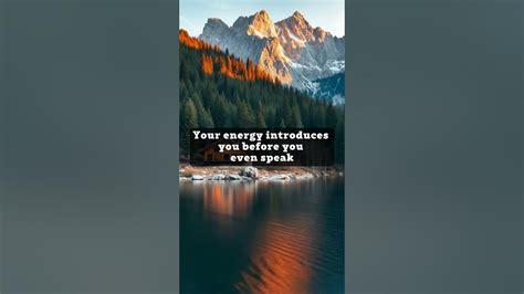 Your Energy Introduces You Before You Even Speak Youtube