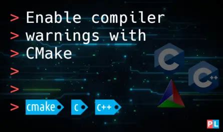 Enable Compiler Warnings With CMake PragmaticLinux