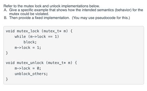 refer to the mutex lock and unlock implementations below a give a