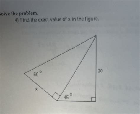Solved Find The Exact Value Of X In The Figure Chegg