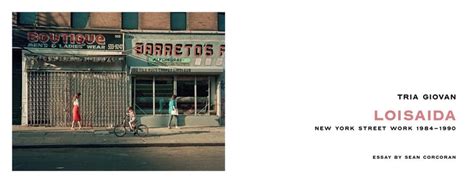 Tria Giovan Loisaida New York Street Work 19841990 Clic