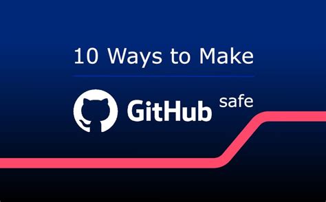 10 Ways To Make Github Safe Soos