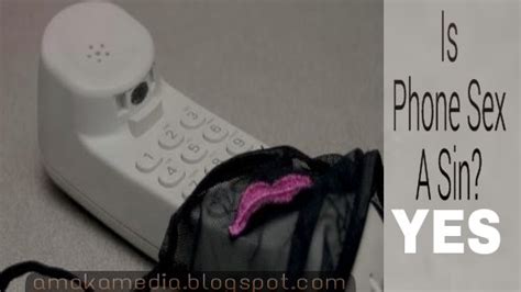 RELATIONSHIP Is Phone Sex A Sin Post