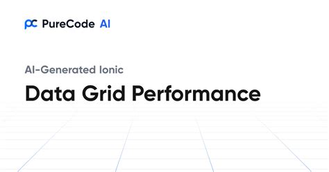 Build Smarter Ionic Data Grid Performance With Ai