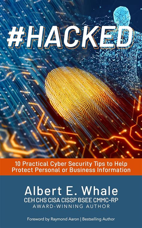 Hacked 10 Practical Cybersecurity Tips To Help Protect Personal Or Business Information