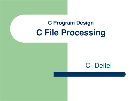 Ppt Effective C File Processing Design Powerpoint Presentation Free