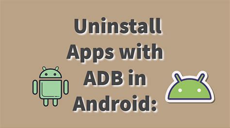 Uninstall Apps With Adb In Android Step By Step Tutorial By Ryan Bold Medium
