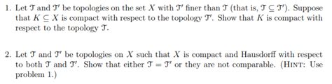 Solved Let T And I Be Topologies On The Set X With I Chegg