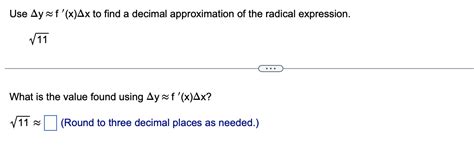 solved use Δy≈f′ x Δx to find a decimal approximation of the