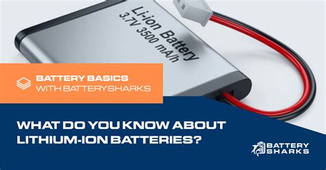 What Is A Li Ion Battery Lithium Batteries BatterySharks Com Blog Battery Insights And