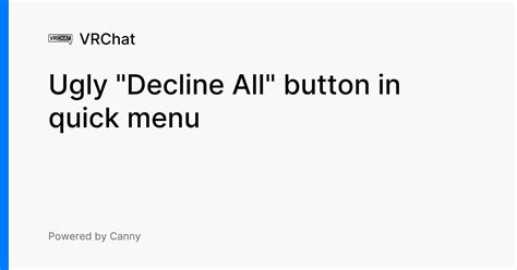ugly decline all button in quick menu voters vrchat