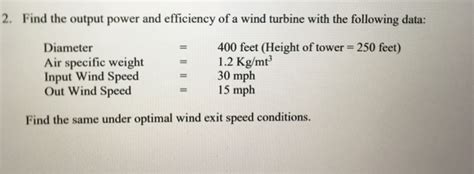 Solved Find The Output Power And Efficiency Of A Wind Chegg