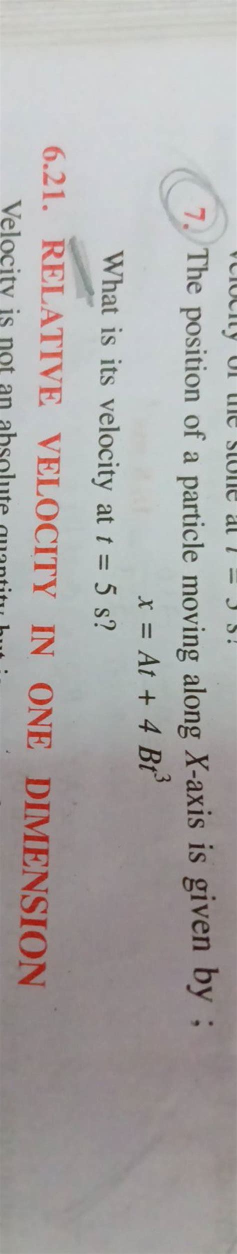 7 the position of a particle moving along x axis is given by x at 4bt3