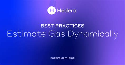 Estimate Gas Dynamically Best Practices For Smart Contract Hedera