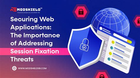 securing web applications the importance of addressing session