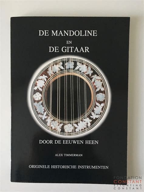 De Mandoline En De Gitaar Door De Eeuwen Heen Fondation Constant Stichting Constant